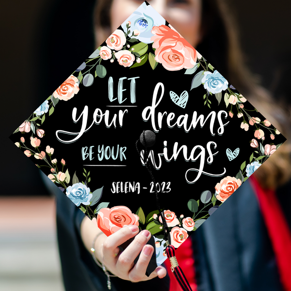 Let Your Dreams Be Your Wings Graduation Cap Topper, Personalized ...